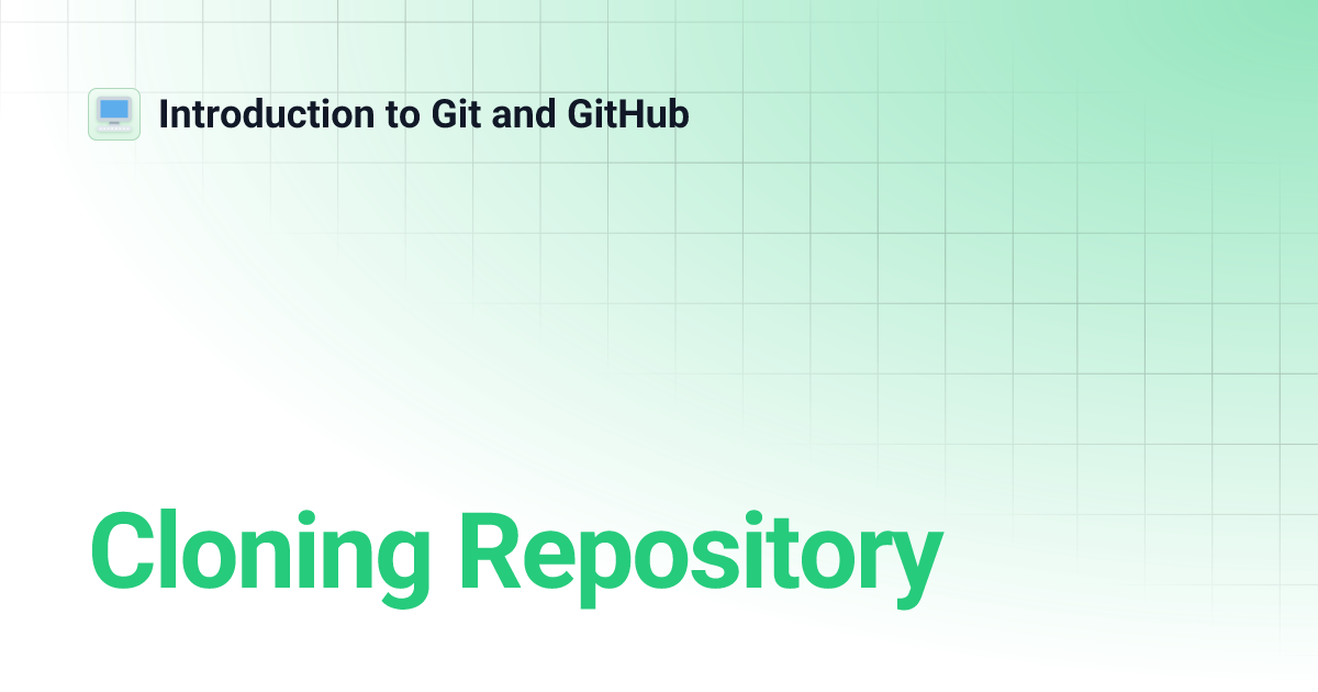 Cloning Repository | Introduction to Git and GitHub